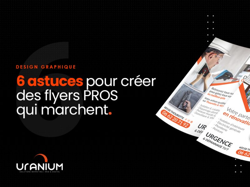 6 Astuces pour réussir ses flyers PRO 🎯 Tuto marketing